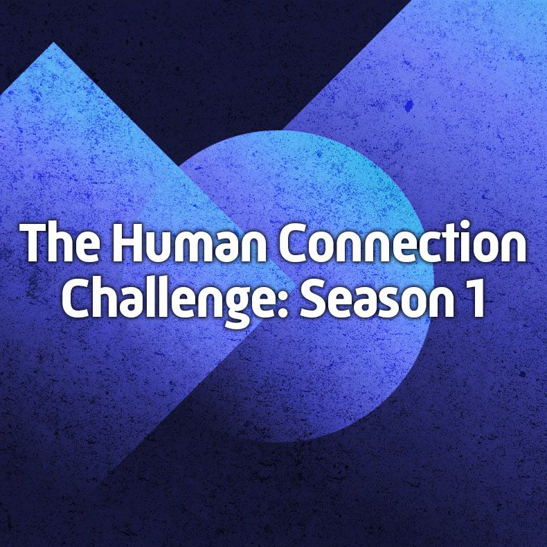 The Human Connection Challenge: Season 1 Episode 6 Is Now Live ...